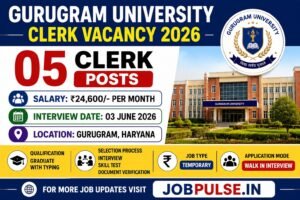 Gurugram University Clerk Vacancy 2026 – Walk in Interview